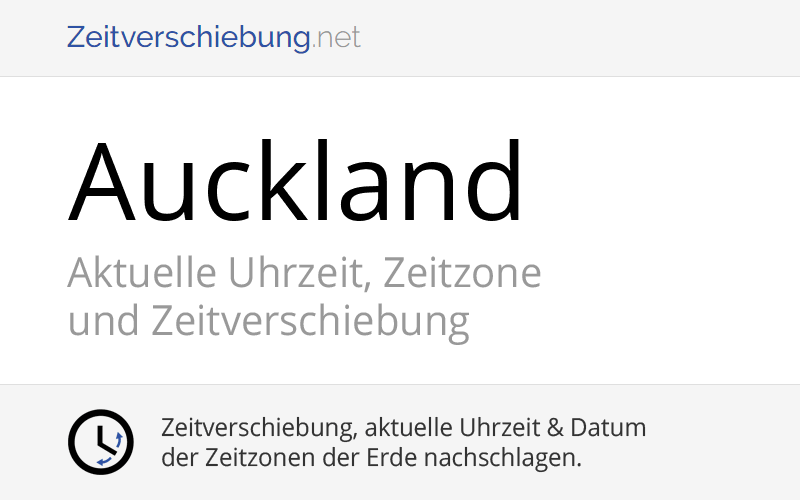 Aktuelle Uhrzeit in Auckland, Neuseeland: Datum, Zeitzone ...