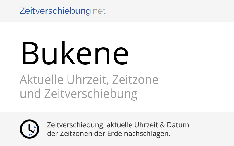 Aktuelle Uhrzeit in Bukene, Tansania (Nzega, Tabora): Datum, Zeitzone ...