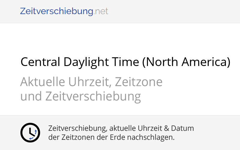 CDT - Central Daylight Time (North America): Aktuelle Uhrzeit