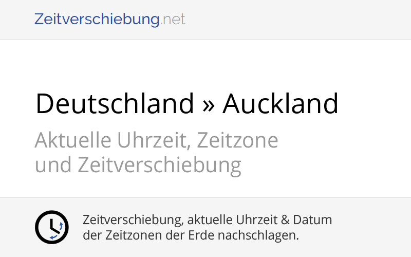 Zeitverschiebung: Deutschland, Europe/Berlin » Auckland, Neuseeland