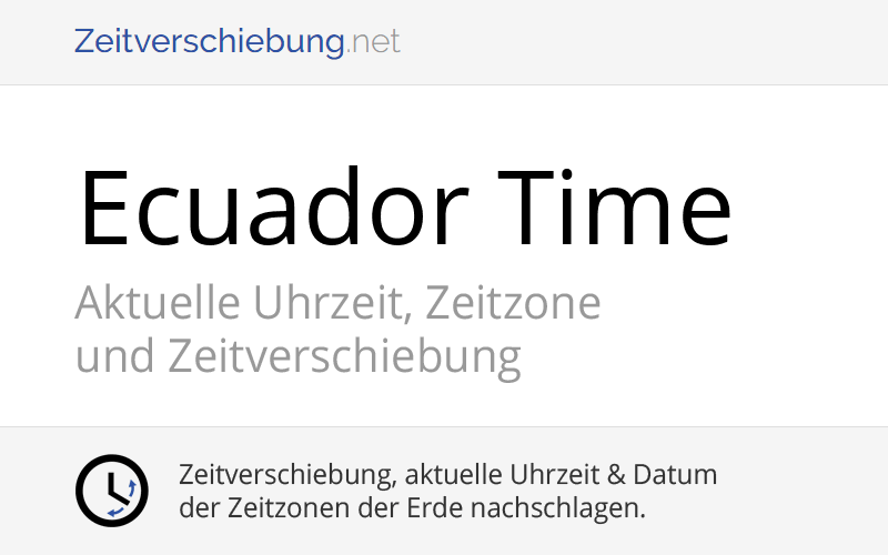 ECT - Ecuador Time: Aktuelle Uhrzeit