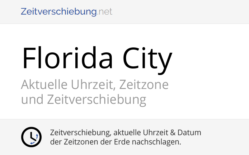 Aktuelle Uhrzeit in Florida City, Vereinigte Staaten von Amerika (USA ...