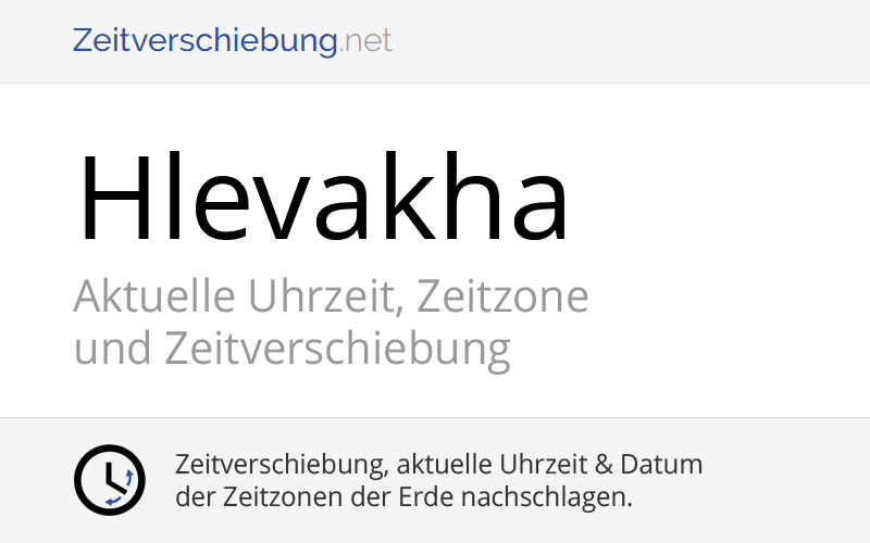 Aktuelle Uhrzeit in Hlevakha, Ukraine (Fastiv Raion, Kiev): Datum ...
