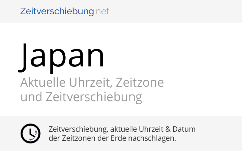 Japan, Asien: Aktuelle Uhrzeit, Zeitzone und Zeitverschiebung