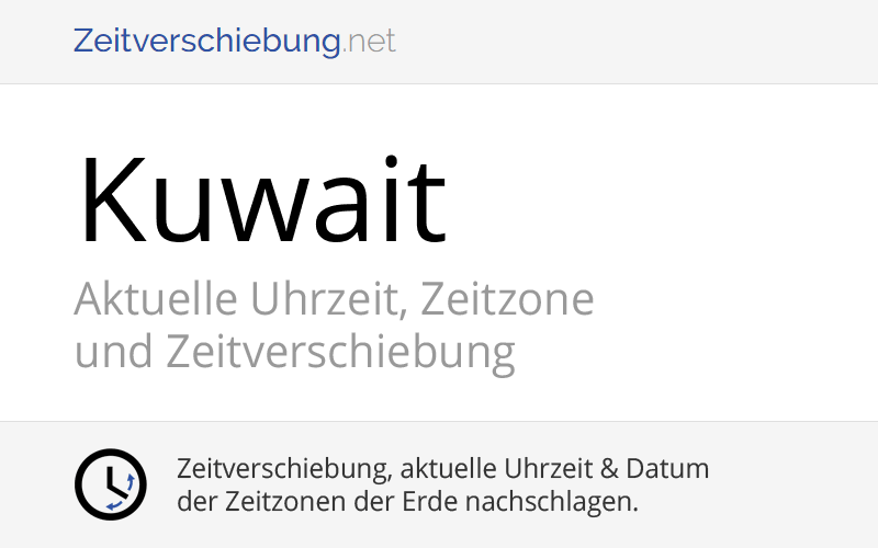 Kuwait, Asien: Aktuelle Uhrzeit, Zeitzone und Zeitverschiebung