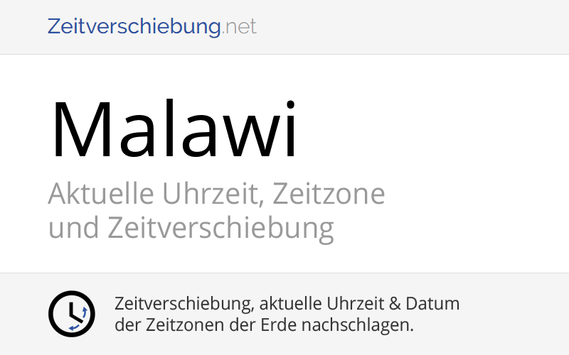 Malawi, Afrika: Aktuelle Uhrzeit, Zeitzone und Zeitverschiebung
