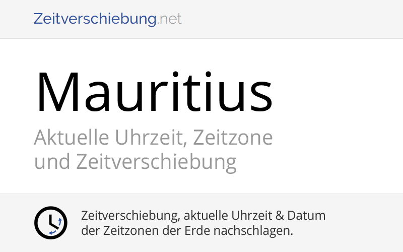 Mauritius, Afrika: Aktuelle Uhrzeit, Zeitzone und Zeitverschiebung