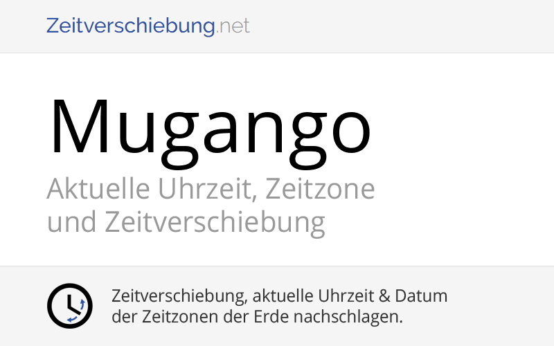 Aktuelle Uhrzeit in Mugango, Tansania (Musoma, Mara): Datum, Zeitzone ...