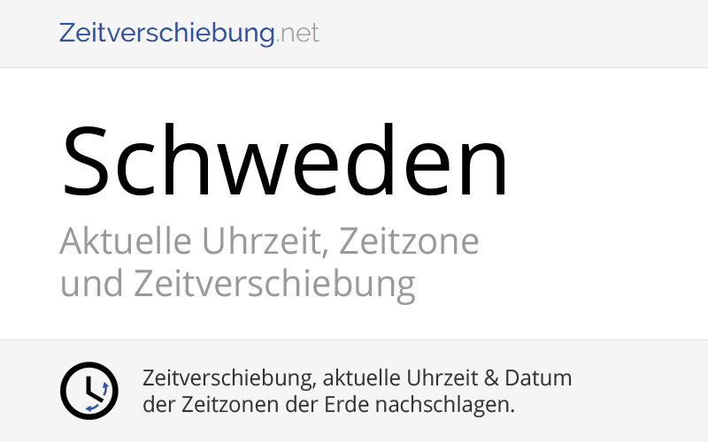 Schweden, Europa: Aktuelle Uhrzeit, Zeitzone und Zeitverschiebung