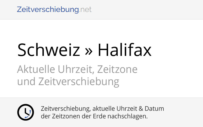 Zeitverschiebung: Schweiz, Europe/Zurich » Halifax, Kanada
