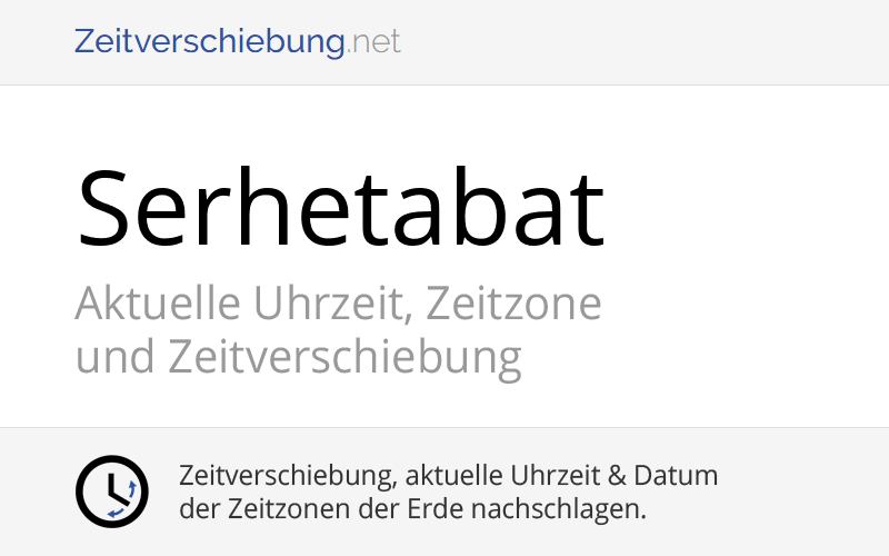 Aktuelle Uhrzeit in Serhetabat, Turkmenistan (Mary): Datum, Zeitzone ...