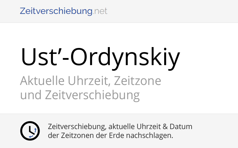 Aktuelle Uhrzeit in Ust’-Ordynskiy, Russland (Irkutsk Oblast): Datum ...