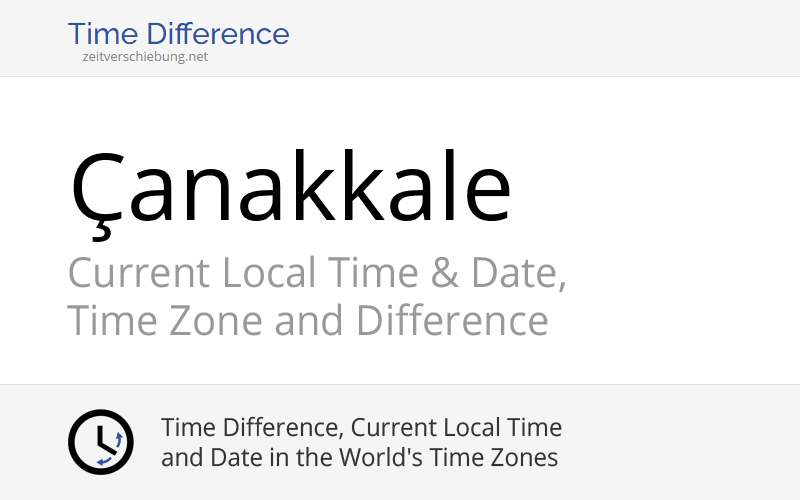 Current Local Time in Çanakkale, Turkey (Canakkale): Date, time zone ...