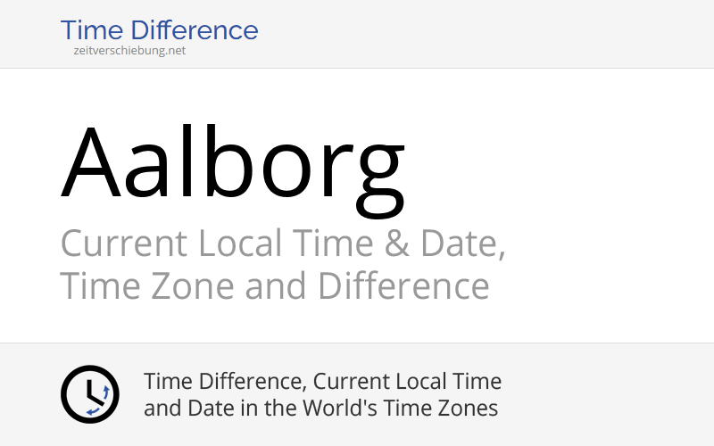 Current Local Time in Aalborg, Denmark (Ålborg Kommune, North Denmark ...