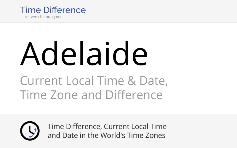 Current Local Time in Adelaide, Australia (South Australia): Date, time ...