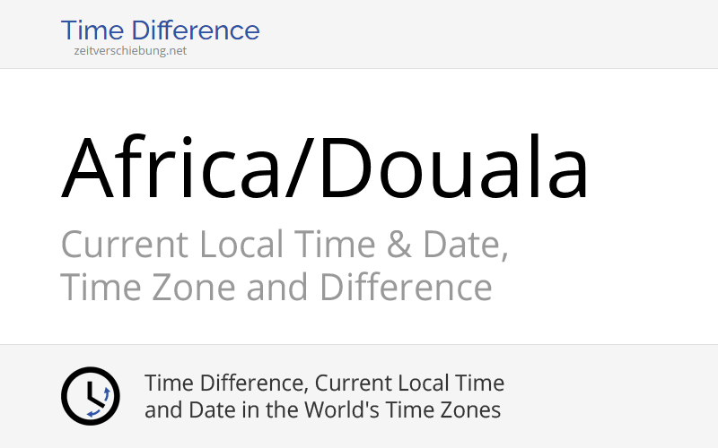 Africa/Douala: Time Zone in Cameroon, Current local time