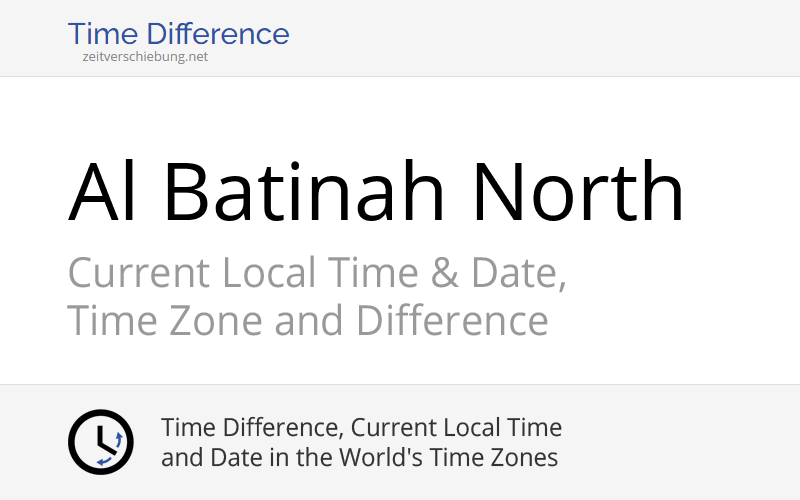 Al Batinah North, Oman: Current Local Time & Date, Time Zone and Time ...