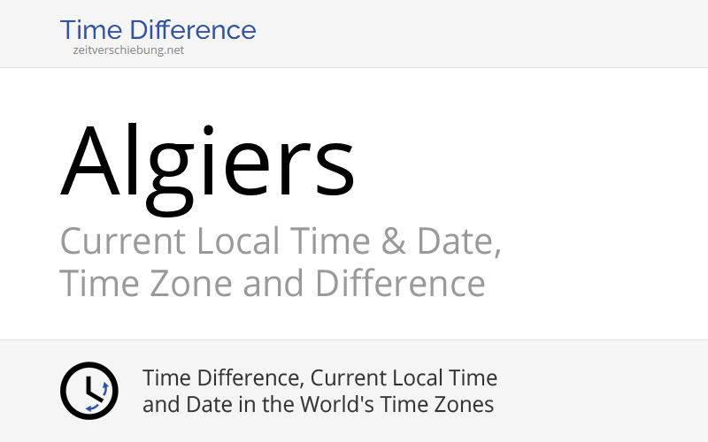 Current Local Time in Algiers, Algeria: Date, time zone, time ...