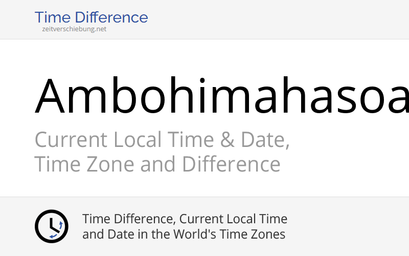 Current Local Time in Ambohimahasoa, Madagascar (Upper Matsiatra): Date ...