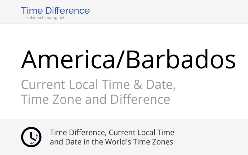 America/Barbados: Time Zone in Barbados, Current local time