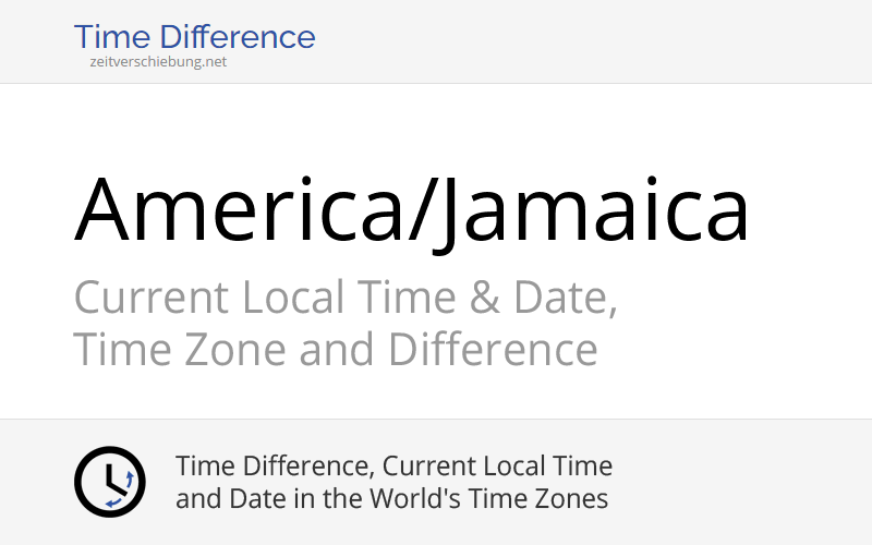 America/Jamaica: Time Zone in Jamaica, Current local time