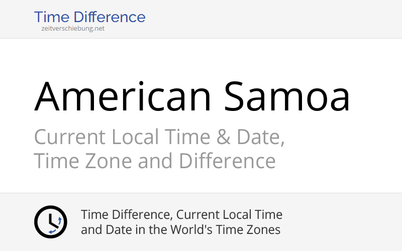 American Samoa, Australia/Oceania: Current Local Time & Date, Time Zone ...