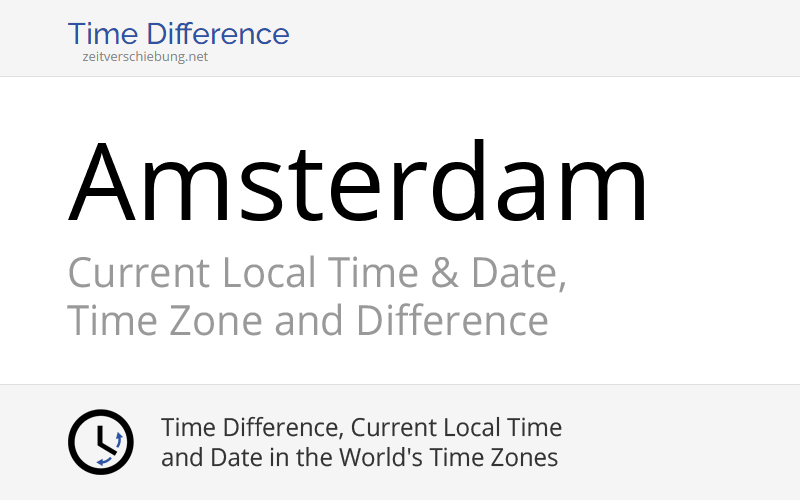 Current Local Time in Amsterdam, The Netherlands (Gemeente Amsterdam ...