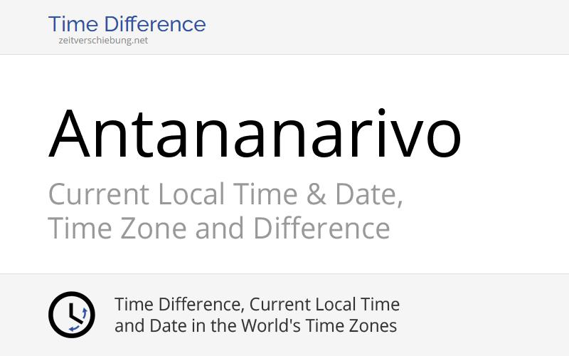 Current Local Time in Antananarivo, Madagascar (Analamanga): Date, time ...