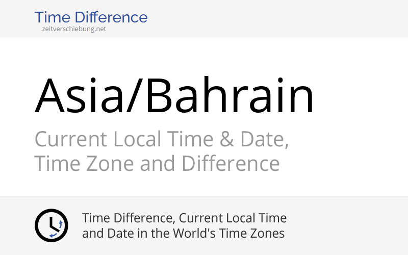 Asia/Bahrain: Time Zone in Bahrain, Current local time