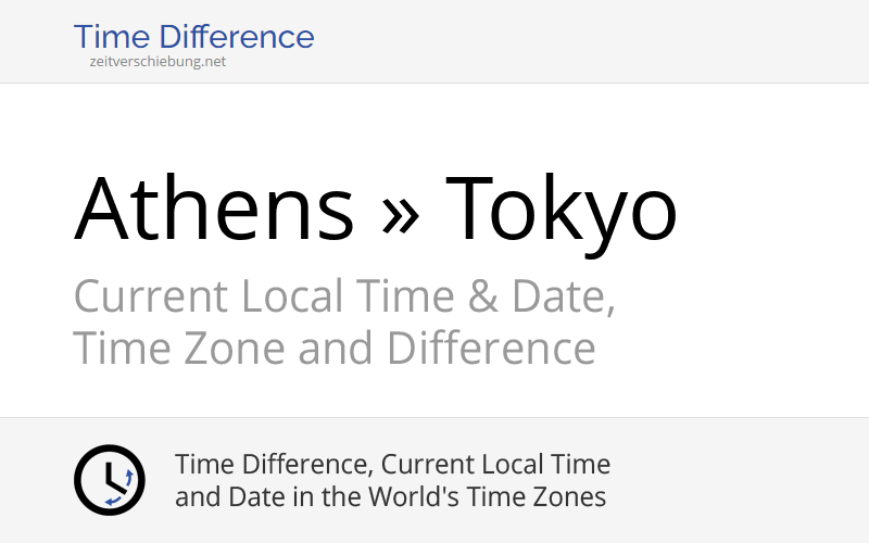 Time Difference: Athens, Greece » Tokyo, Japan