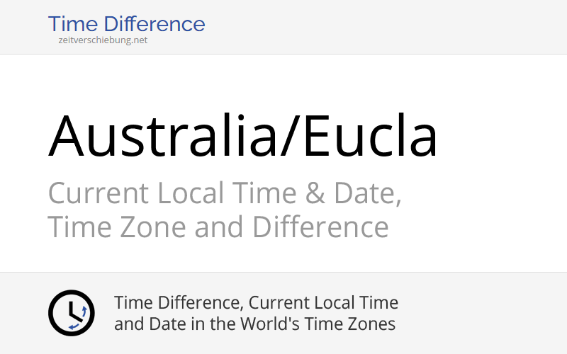 Australia/Eucla: Time Zone in Australia, Current local time