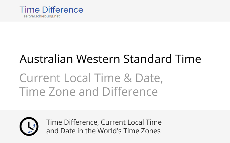 AWST - Australian Western Standard Time: Current local time