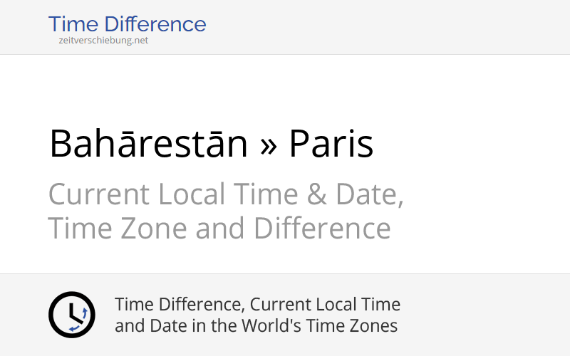 Time Difference: Bahārestān, Iran » Paris, France