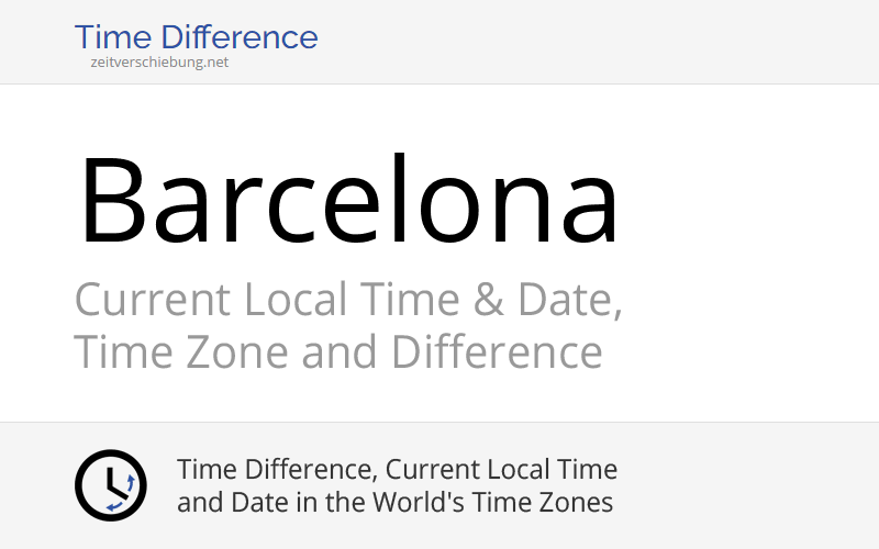 Current Local Time in Barcelona, Spain (Província de Barcelona ...