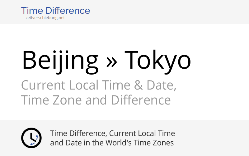 Time Difference: Beijing, China » Tokyo, Japan
