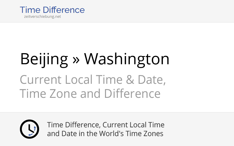 Time Difference: Beijing, China » Washington, United States