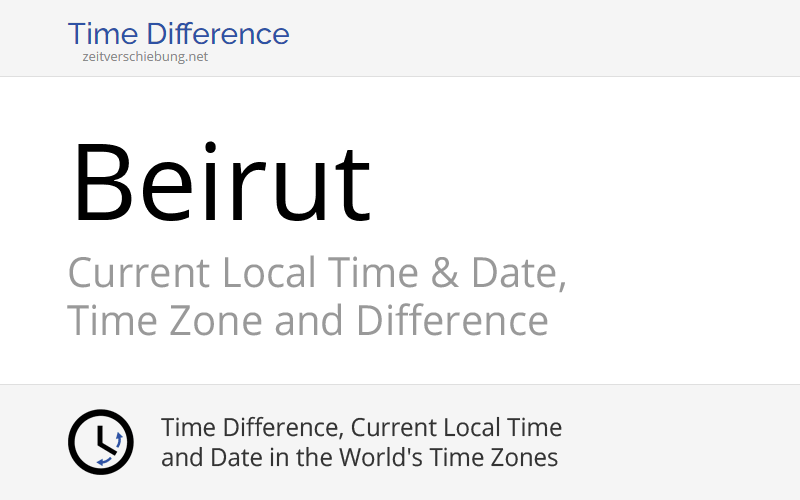 Current Local Time in Beirut, Lebanon (Beyrouth): Date, time zone, time ...