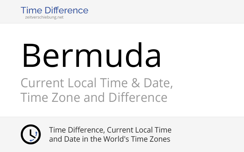Bermuda, North America: Current Local Time & Date, Time Zone and Time ...