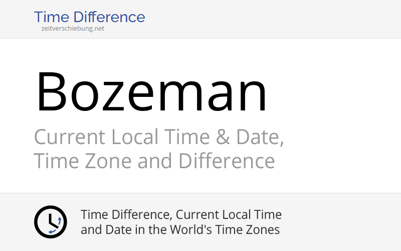 Current Local Time in Bozeman, United States (Gallatin County, Montana ...