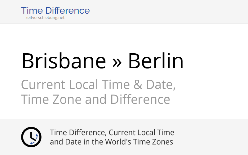 Time Difference: Brisbane, Australia » Berlin, Germany