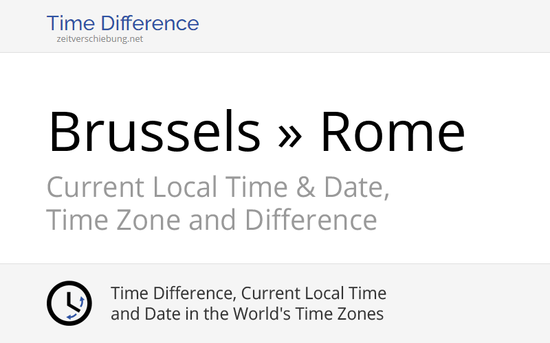 Time Difference: Brussels, Belgium » Rome, Italy