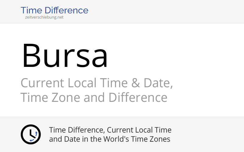 Current Local Time in Bursa, Turkey (Osmangazi, Bursa Province): Date ...