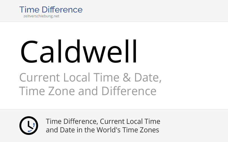 Current Local Time in Caldwell, United States (Canyon County, Idaho ...