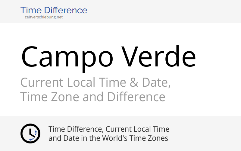 Current Local Time in Campo Verde, Brazil (Mato Grosso): Date, time ...