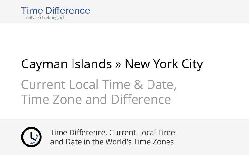 Time Difference: Cayman Islands, America/Cayman » New York City, United ...