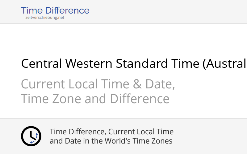 CWST - Central Western Standard Time (Australia): Current local time