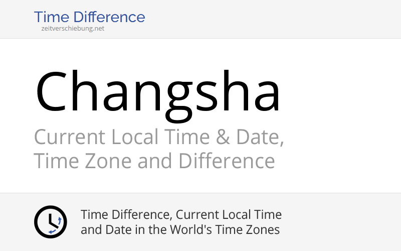 Current Local Time in Changsha, China (Changsha Shi, Hunan): Date, time ...