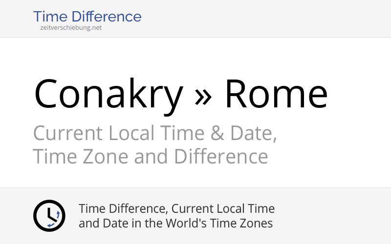 Time Difference: Conakry, Guinea » Rome, Italy