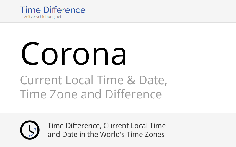 Current Local Time in Corona, United States (Riverside County ...