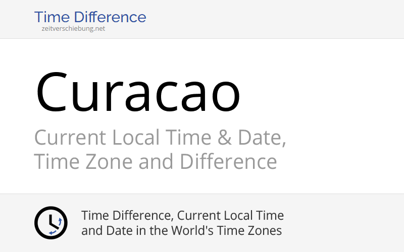 Curacao, North America: Current Local Time & Date, Time Zone and Time ...